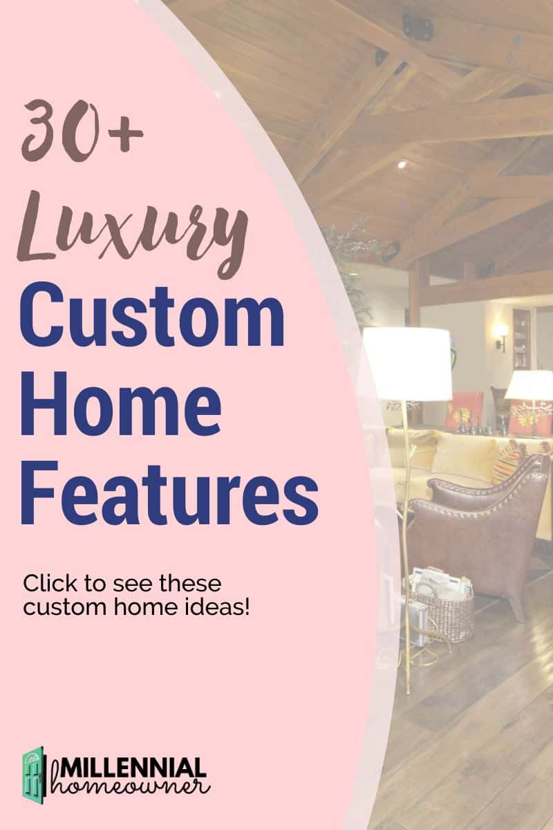 30+ Luxury Custom Home Features For Your Custom Built Home (January 2024)