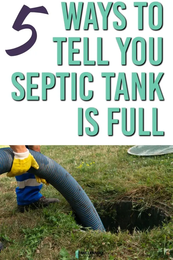 Is My Septic Tank Full? (5 Easy Ways to Tell) (March 2024)
